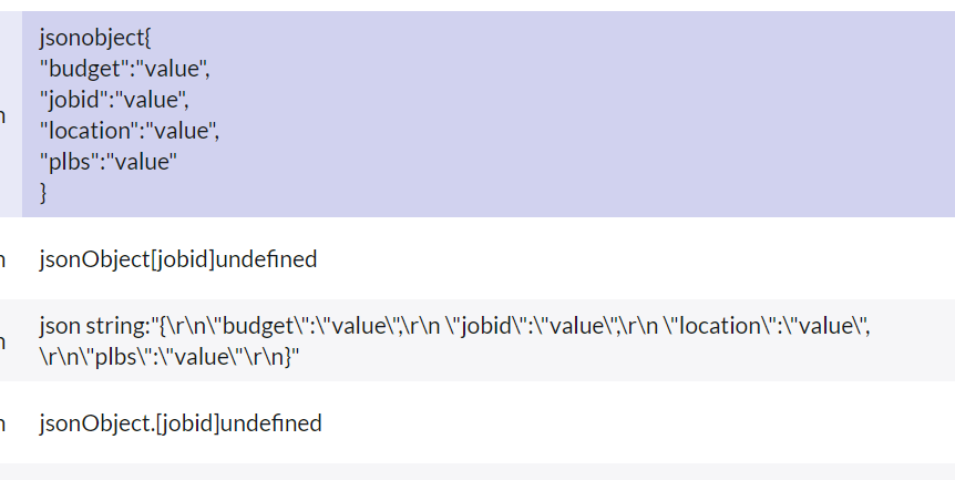 Solved: Unable to fetch the key value for JSON parsed in J... - ServiceNow Community
